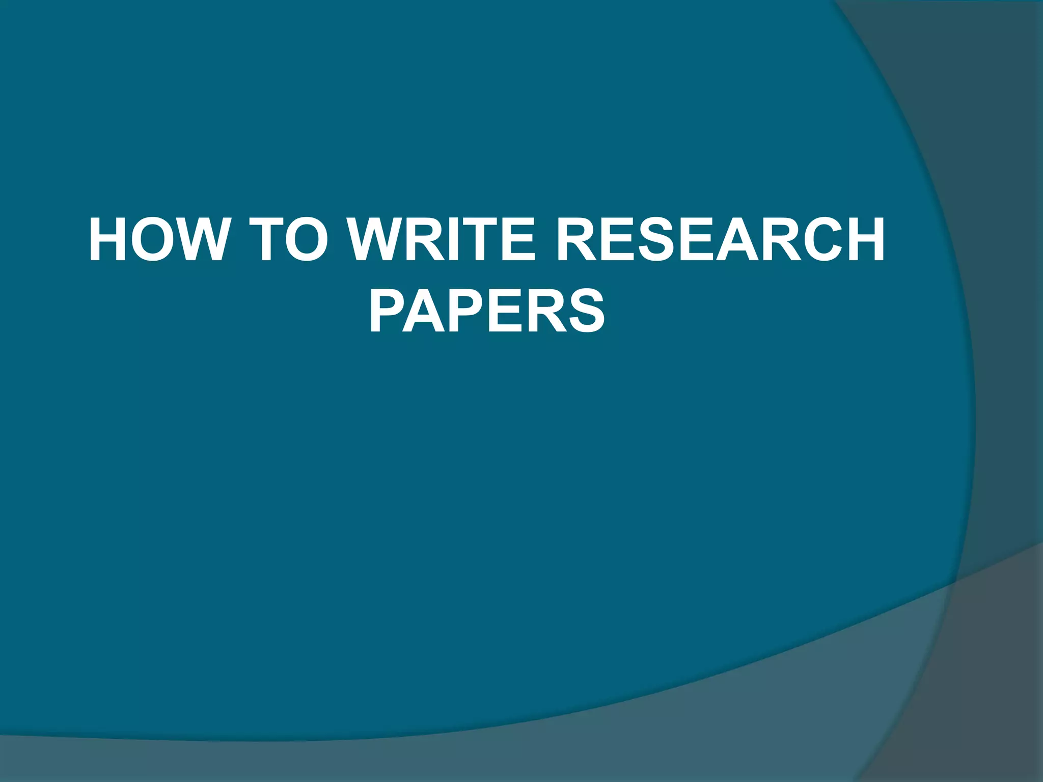 How to write research papers | PPTX