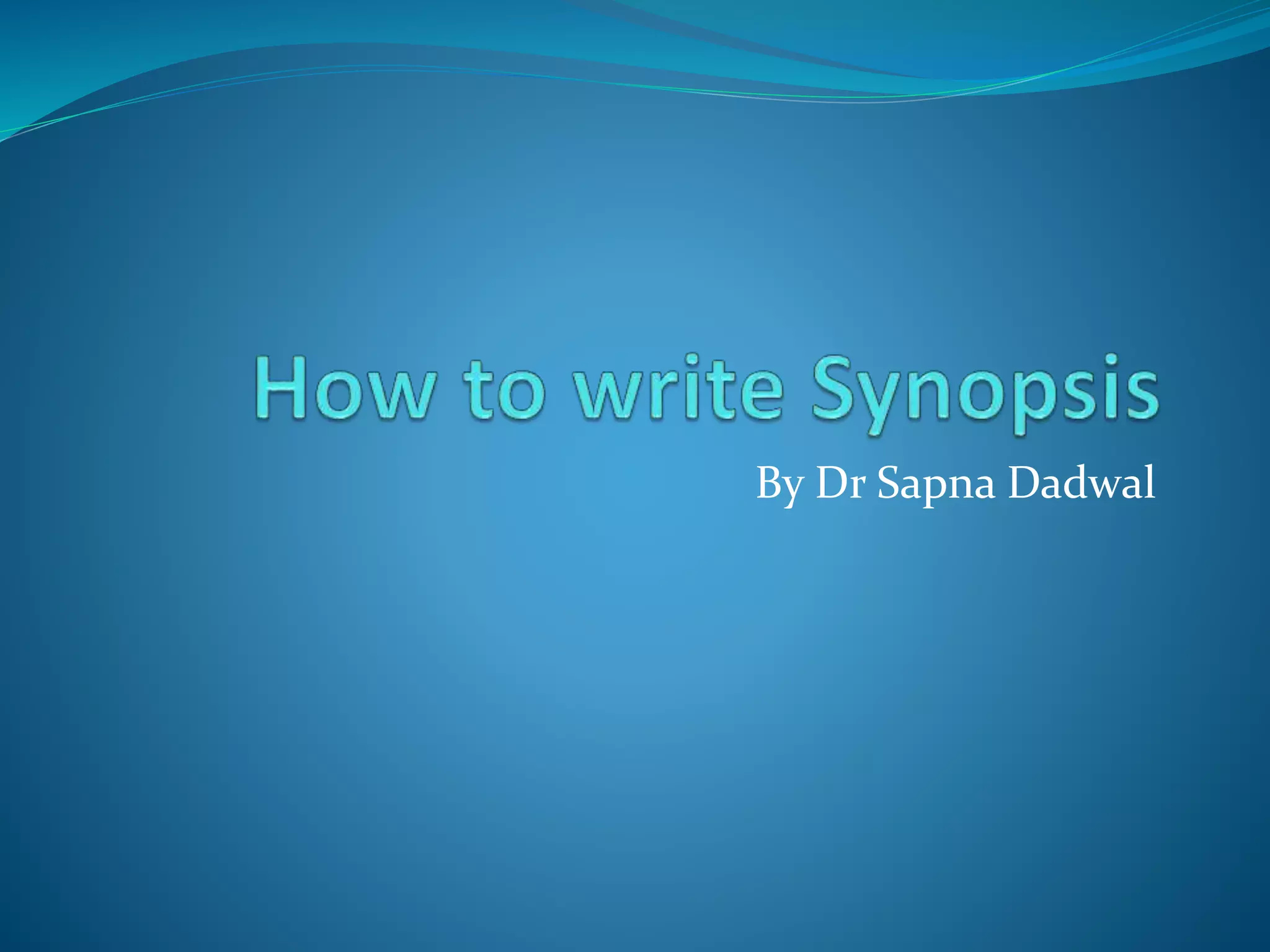 How to write synopsis | PPTX