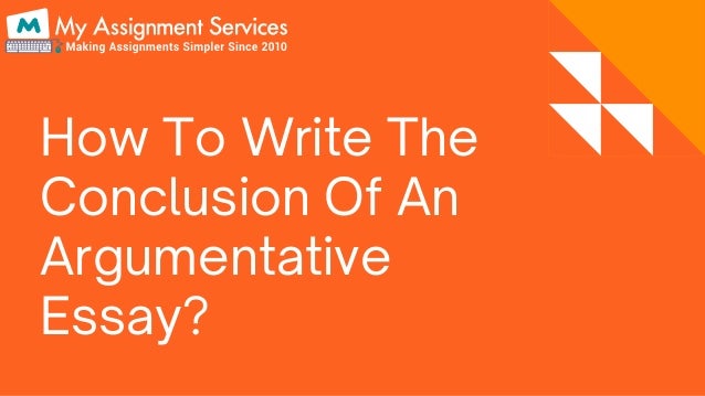 How to write the conclusion of an argumentative essay | PDF