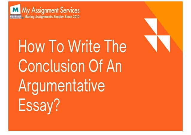 How To Write The Conclusion Of An Argumentative Essay | PPT