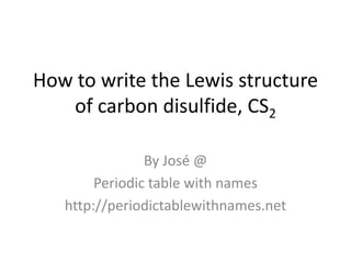 Carbon Disulfide Lewis Structure