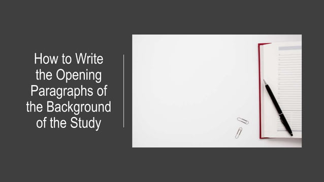 How to write your Background of the Study.pptx | Educational Assessment ...