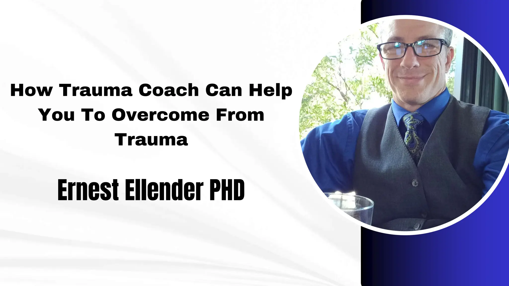 How Trauma Coach Can Help You To Overcome From Trauma | PPT