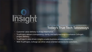 How TrueProject Helps Coforge Deliver a Value Oriented Delivery Service - 20240620.pptx