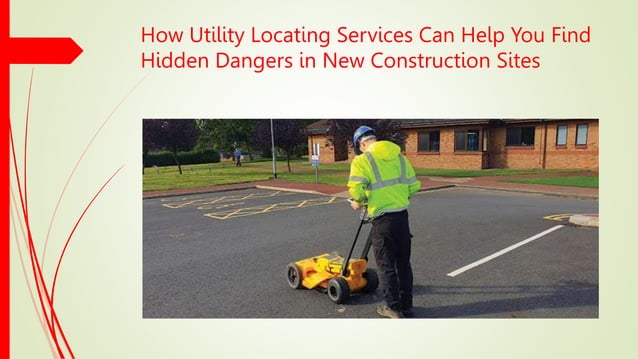 How Utility Locating Services Can Help You Find Hidden Dangers in New ...