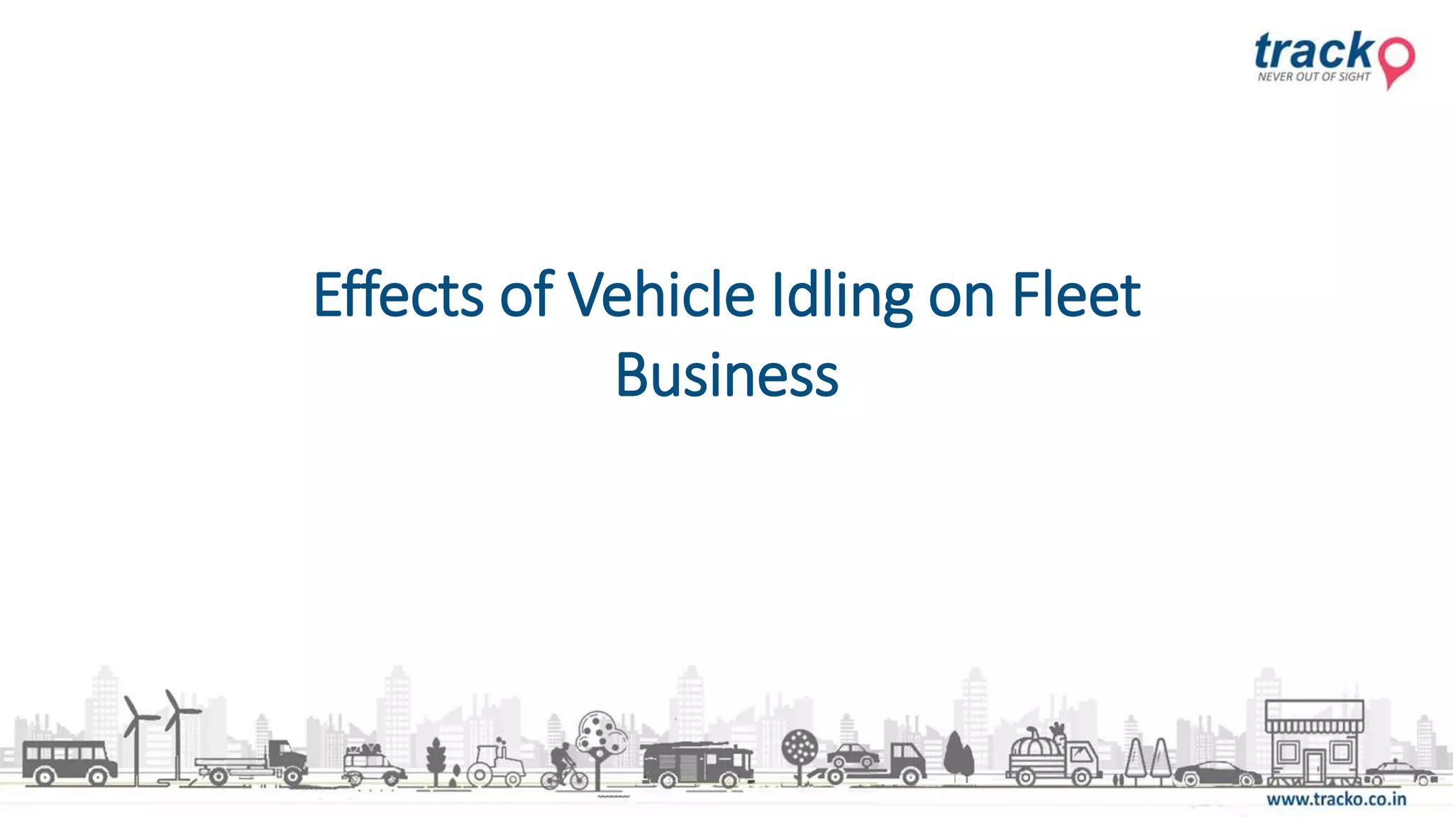 How vehicle idling affects fleet business | PPT