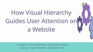 How Visual Hierarchy Guides User Attention on a Website | PPTX