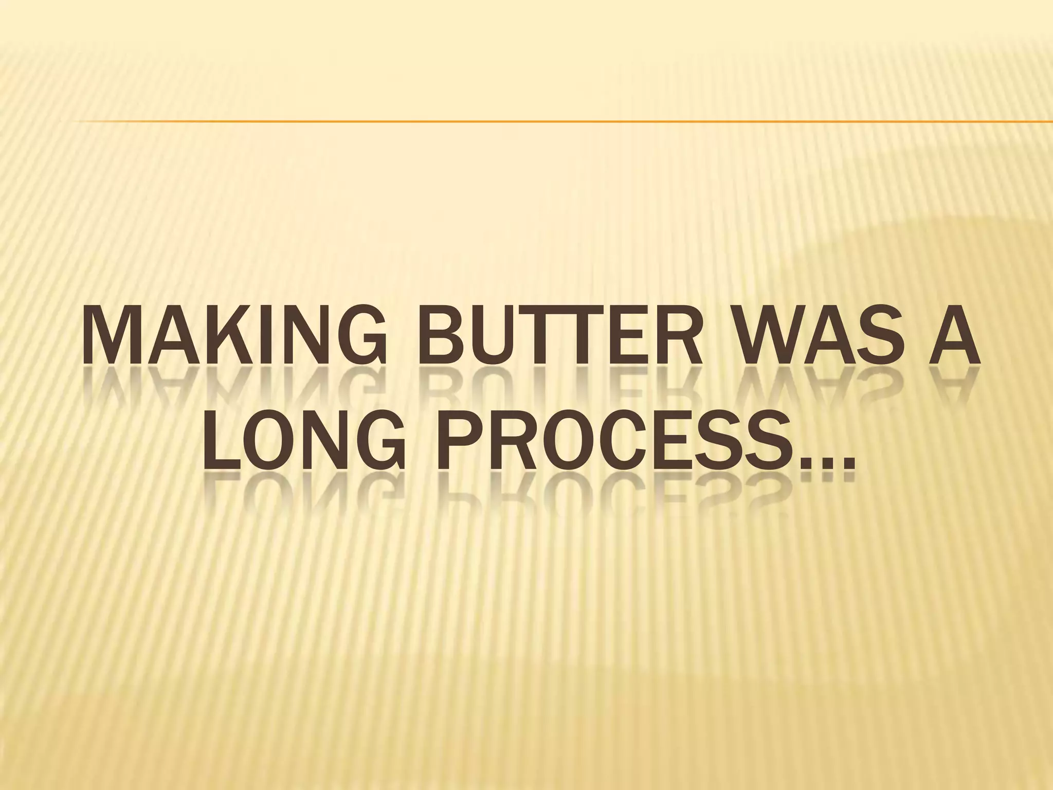 How was butter made in the 1960s | PPTX