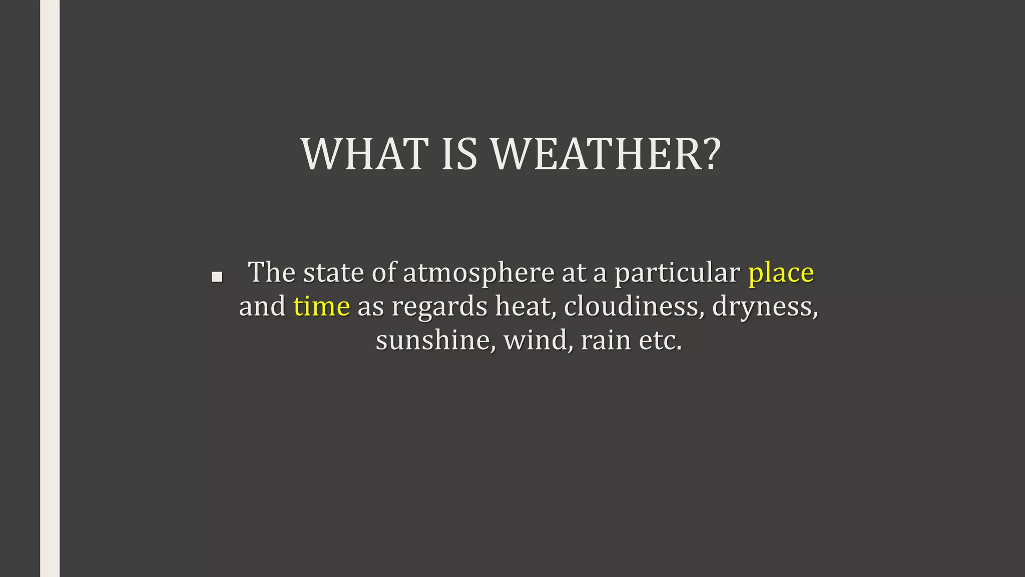 How weather is formed | PPTX