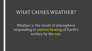 How weather is formed | PPT