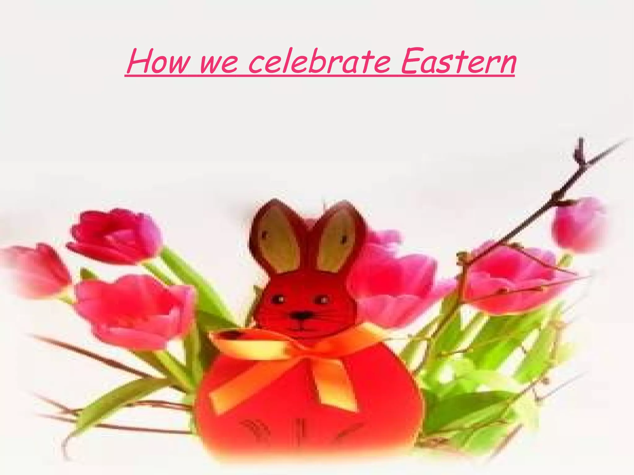 How we celebrate Easter in Germany | PPT