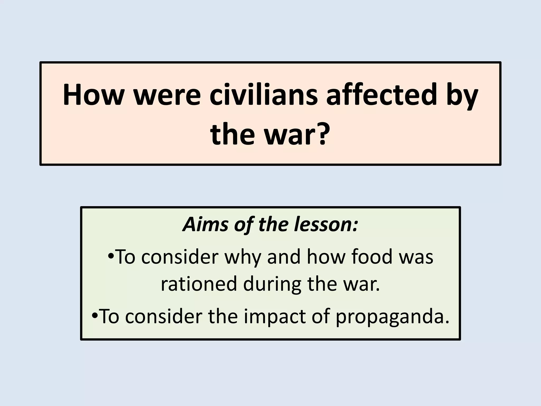 How were civilians affected by the First World War? | PPTX