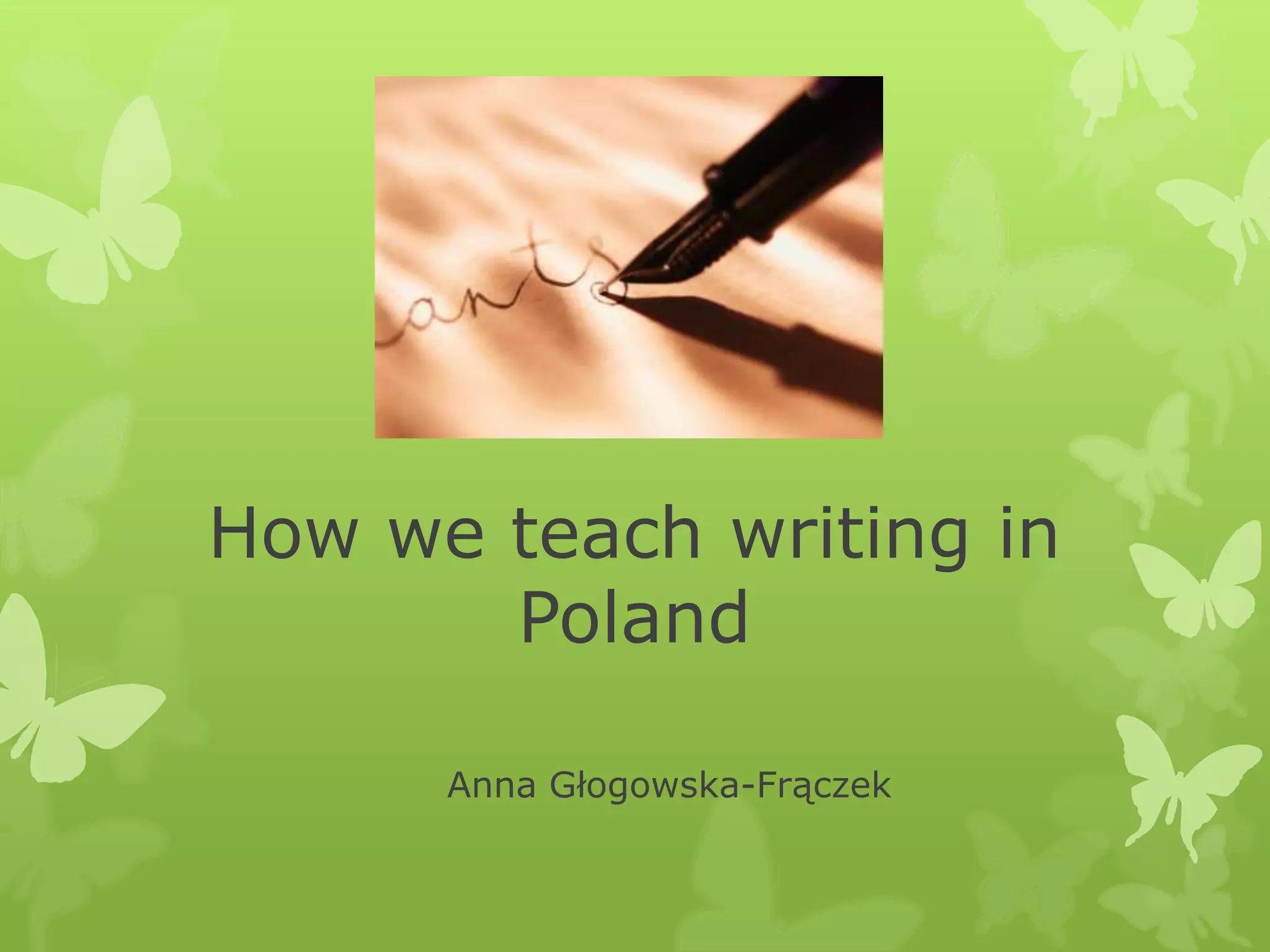 How we teach writing in Poland | PPT