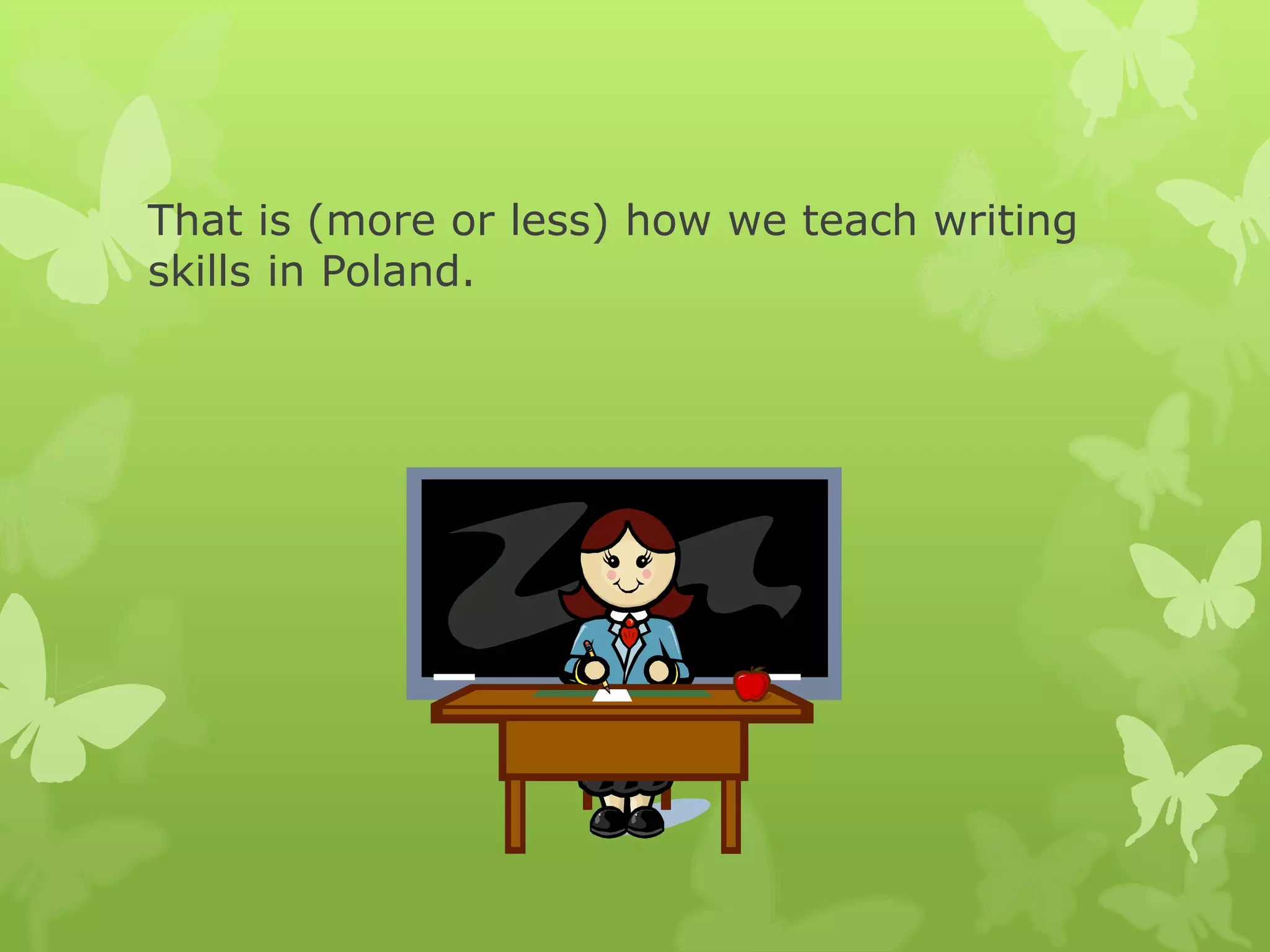 How we teach writing in Poland | PPT
