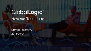 How We Test Linux | PPT