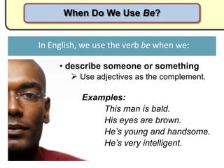 How We Use be | PPTX | Programming Languages | Computing