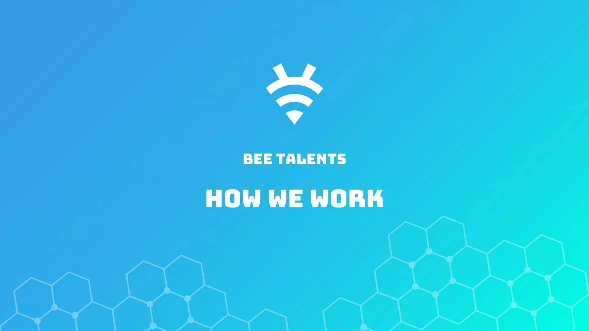How we work - Bee Talents | PPT