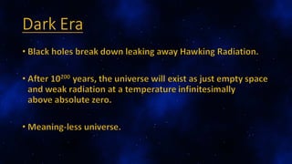HOW WILL THE UNIVERSE END? | PPT | Physics | Science