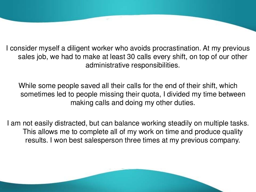 How would you describe the pace at which you work answer