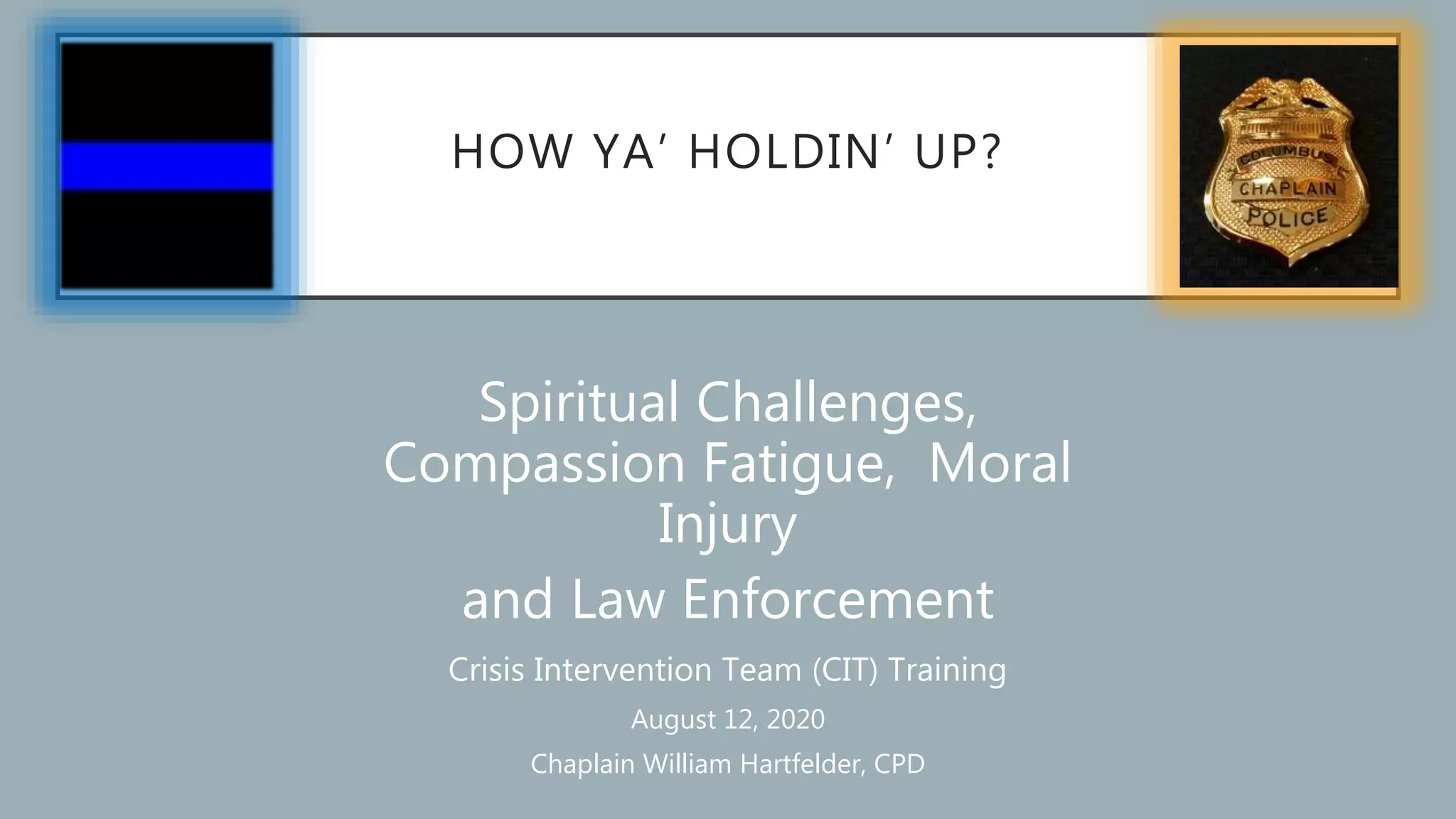 How ya holdin' up? - Spiritual Challenges, Compassion Fatigue, Moral ...