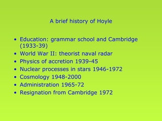 Fred Hoyle: Life and Science A biography of the British cosmologist who ...