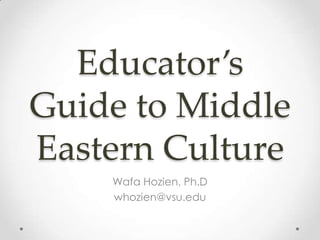 The Educator's Guide To Middle Eastern Culture | PPTX