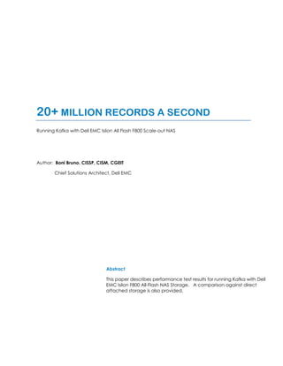 20+ Million Records a Second - Running Kafka on Isilon F800 | PDF