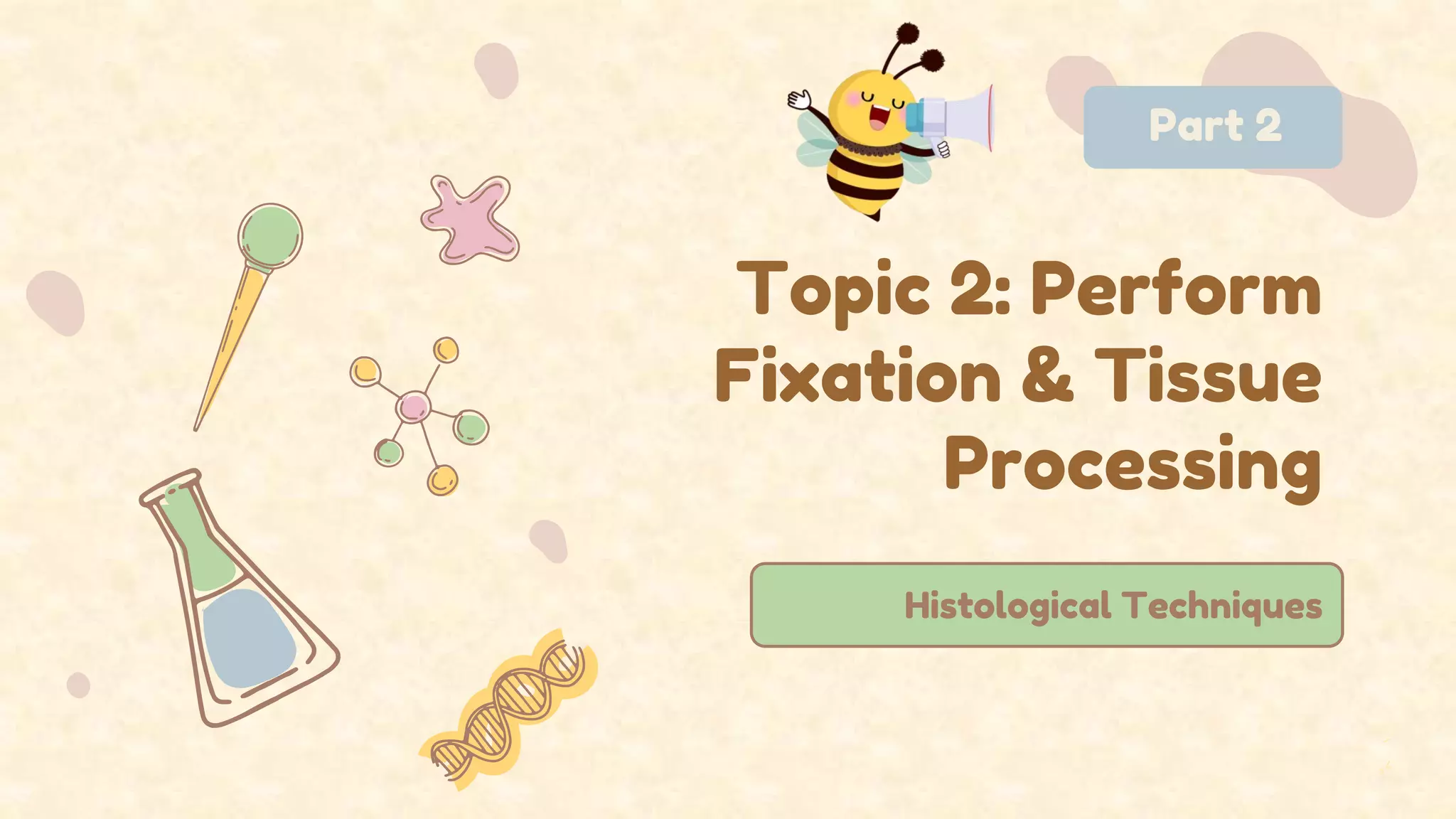 Histological Techniques: Perform Fixation and Tissue Processing | PDF