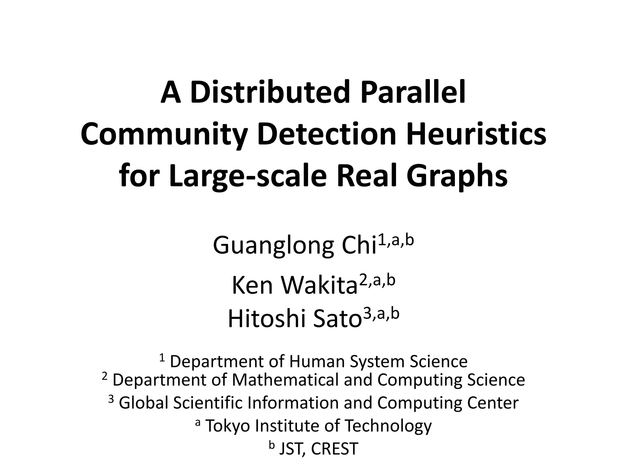 A Distributed Parallel Community Detection Heuristics for Large-scale Real Graphs | PPT