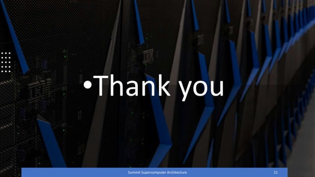 Hardware architecture of Summit Supercomputer | PPTX