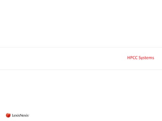 HPCC Systems - Open source, Big Data Processing & Analytics | PPTX