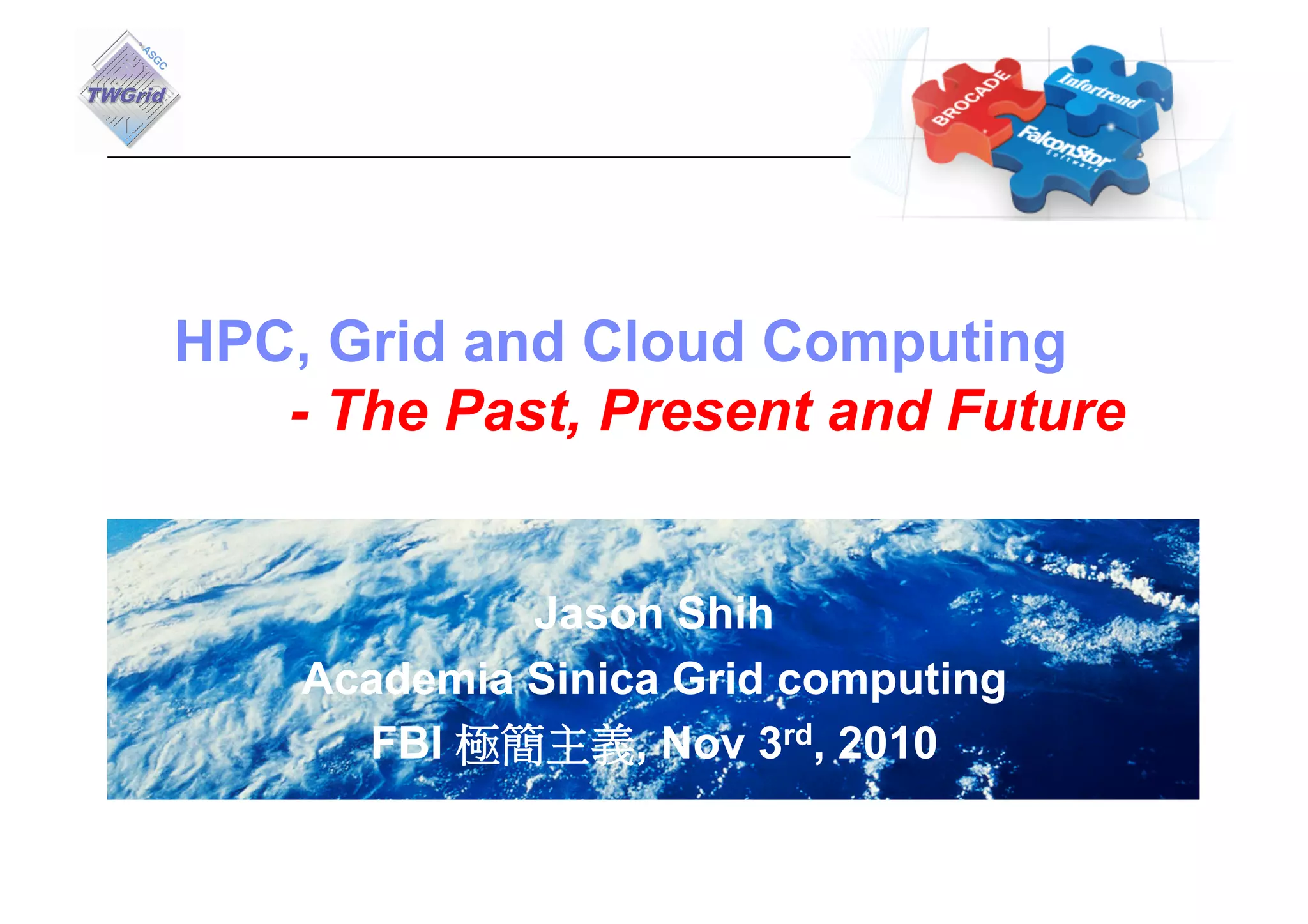 Hpc, grid and cloud computing - the past, present, and future challenge | PPT