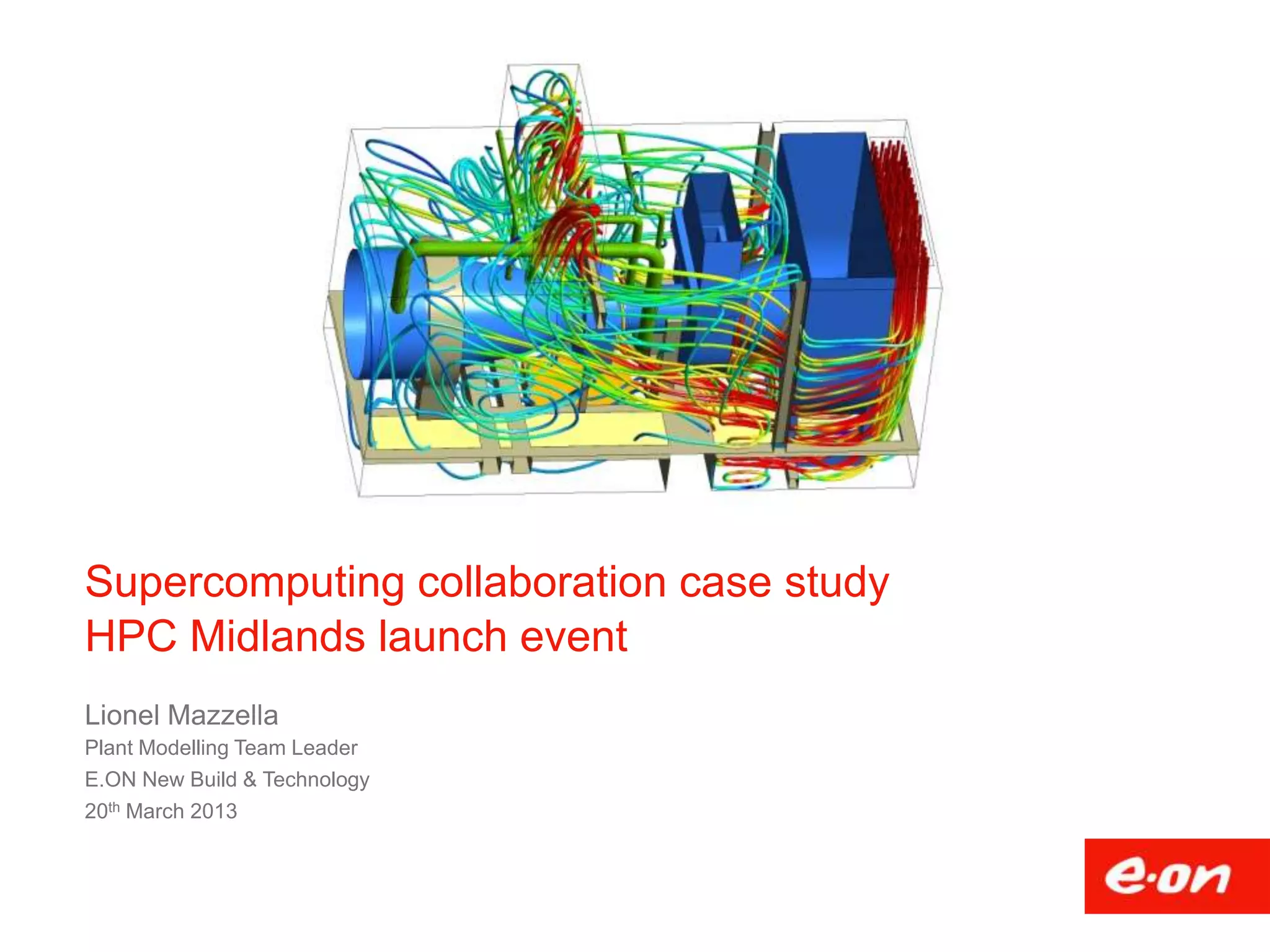 HPC Midlands - E.ON Supercomputing Case Study | PPT