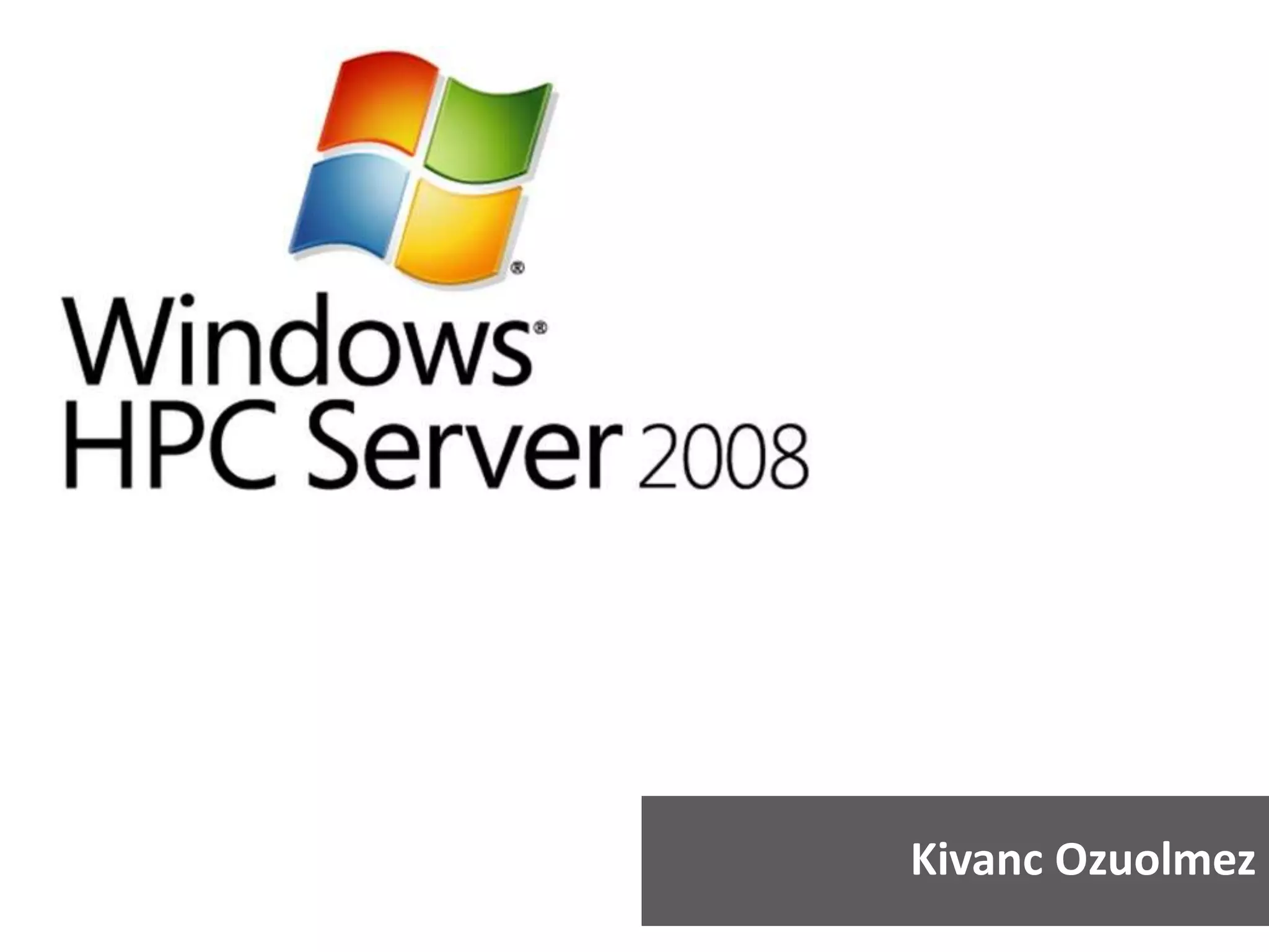 Microsoft HPC - Kivanc Ozuolmez - Public Content | PPTX | Computer ...