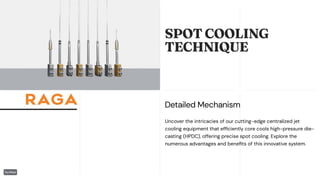 HPDC, Jet Cooling machine for Spot, Core cool, and Equipment & Monitoring system.pdf