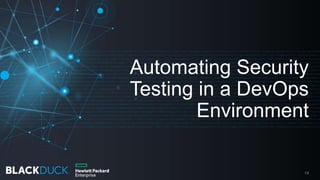 Software Security Assurance for DevOps - Hewlett Packard Enterprise + Black Duck | PPT