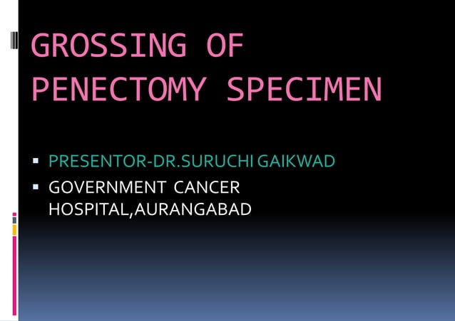 HPE GROSSING OF PENECTOMY | PPTX