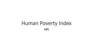 Human Poverty Index(HPI): Meaning, Measures, Calculation | PPTX