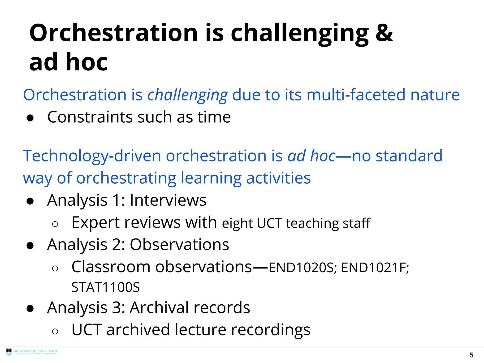 Understanding the Effects of Streamlining the Orchestration of Learning ...
