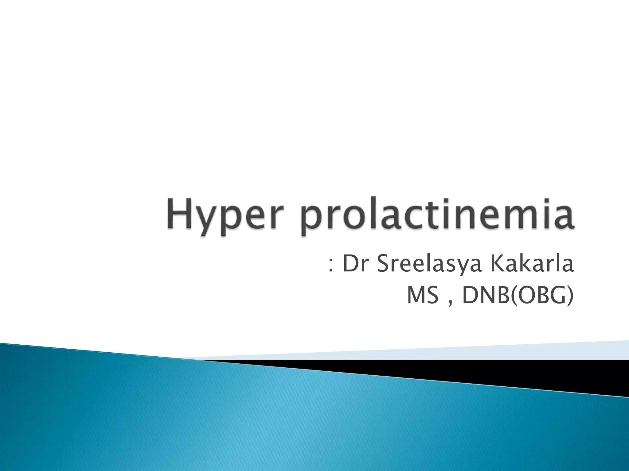 hyperprolactinemia | PPTX