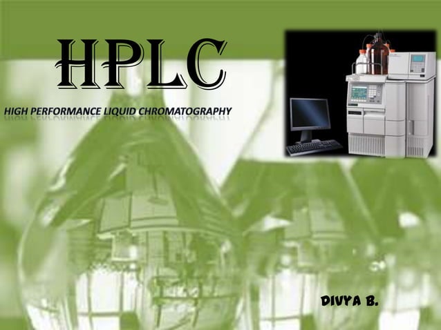 HPLC - High Performance Liquid Chromatography | PPTX