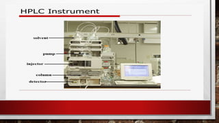 CLINICAL BIOCHEMISTRY PRESENTATION ON HPLC- HIGH PERFORMANCE LIQUID ...
