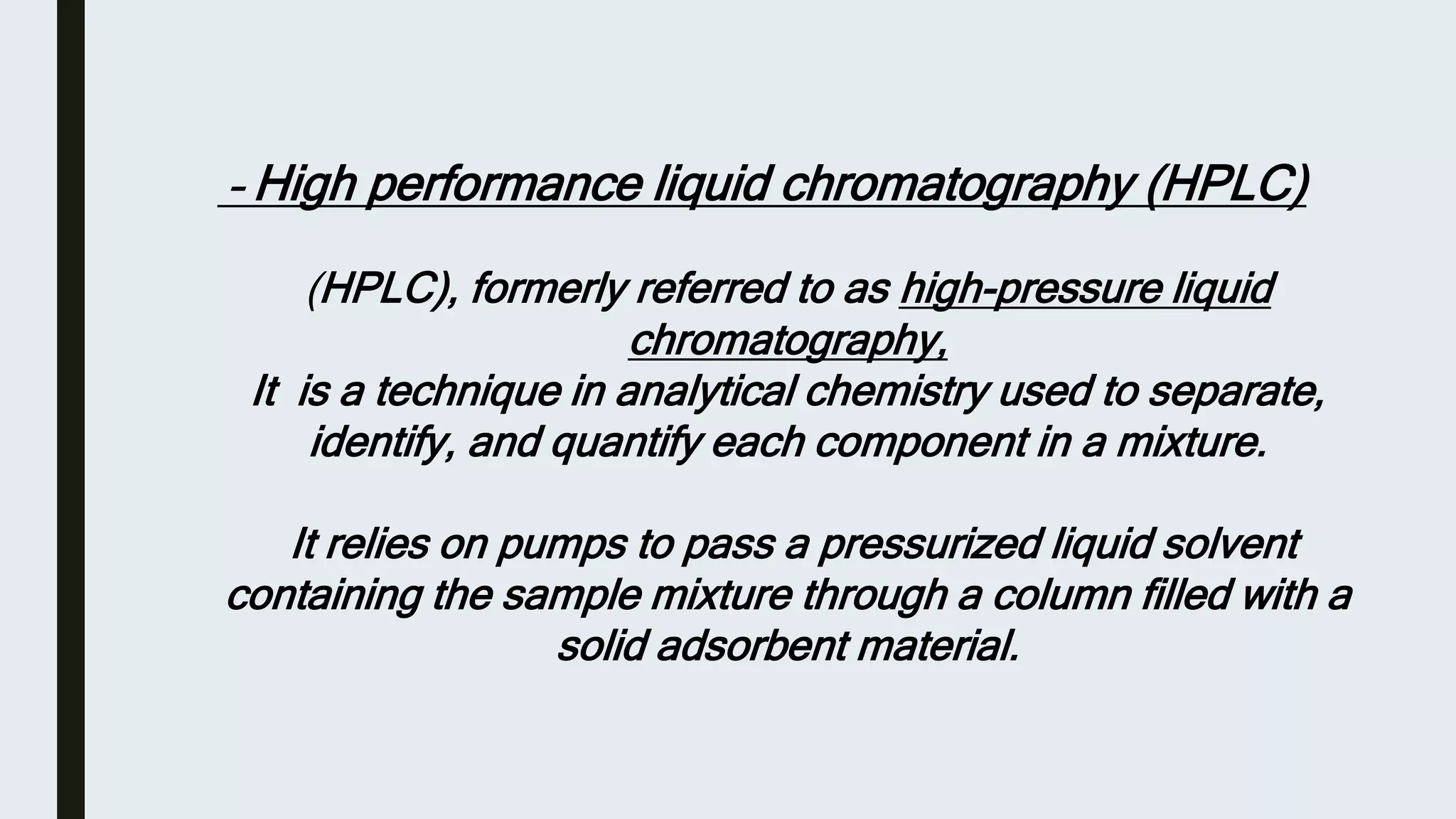 High performance liquid chromatography (HPLC) | PPTX