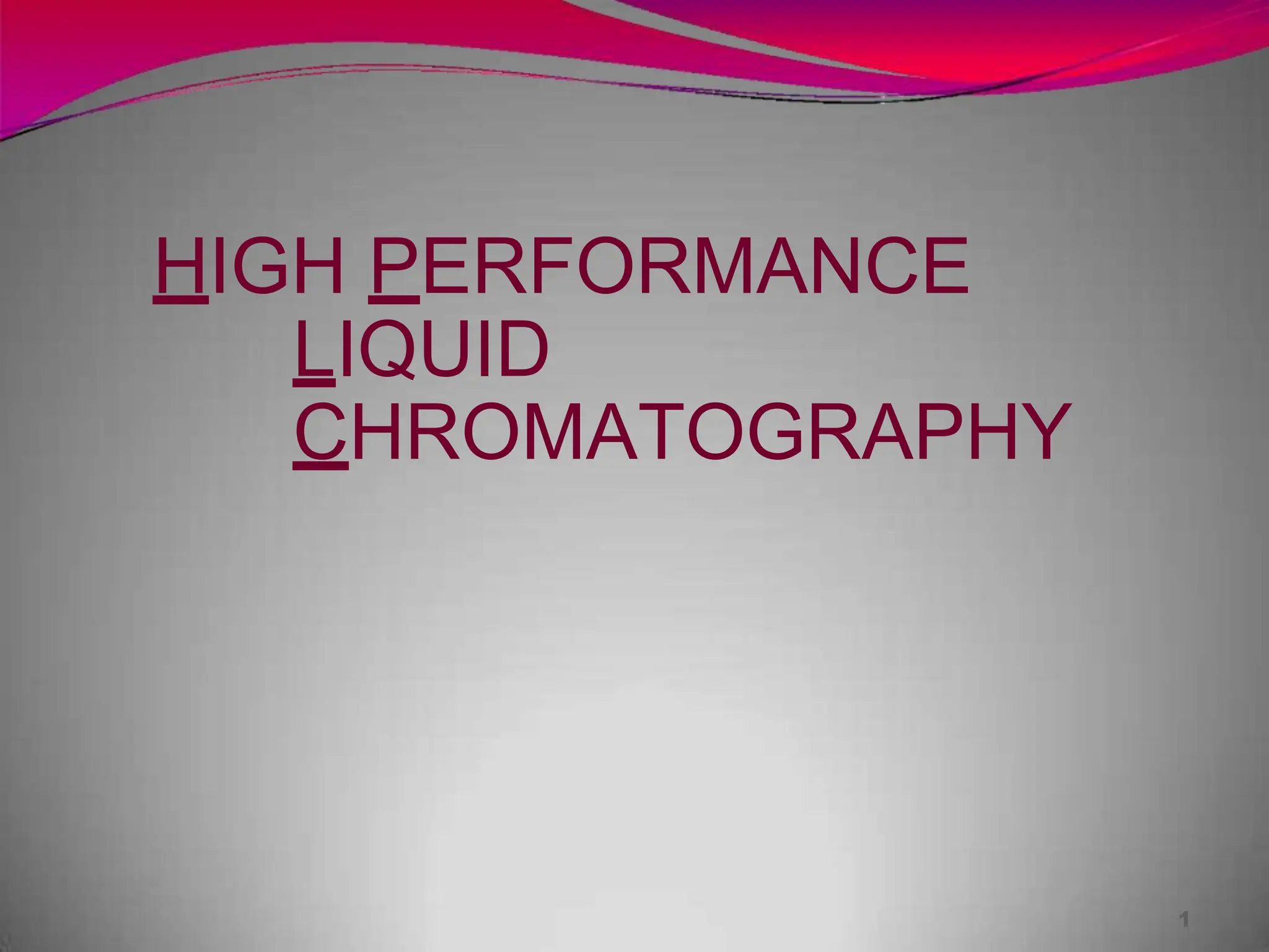 High Performance Liquid Chromatography.. | PPTX