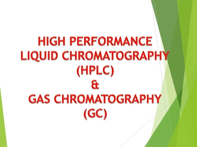 Hplc and gc ppt | PPTX | Chemistry | Science