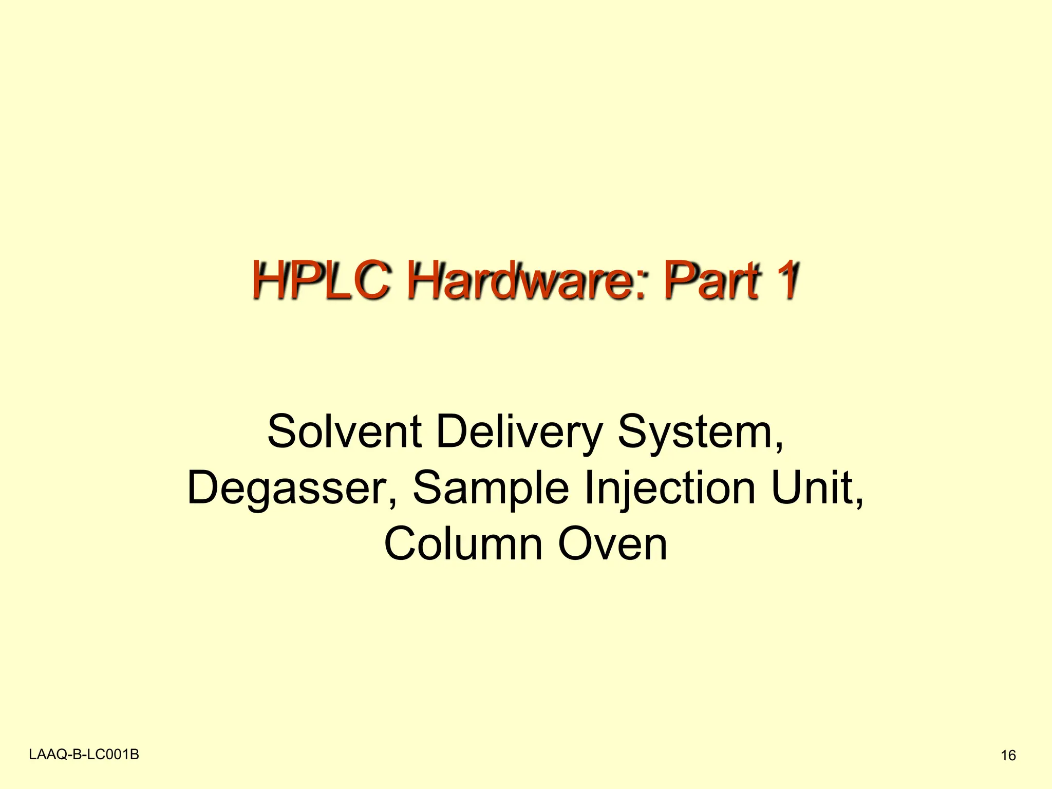HPLC Basic Principles are used to pharmaceutical industry for quantitative and qualitative ...