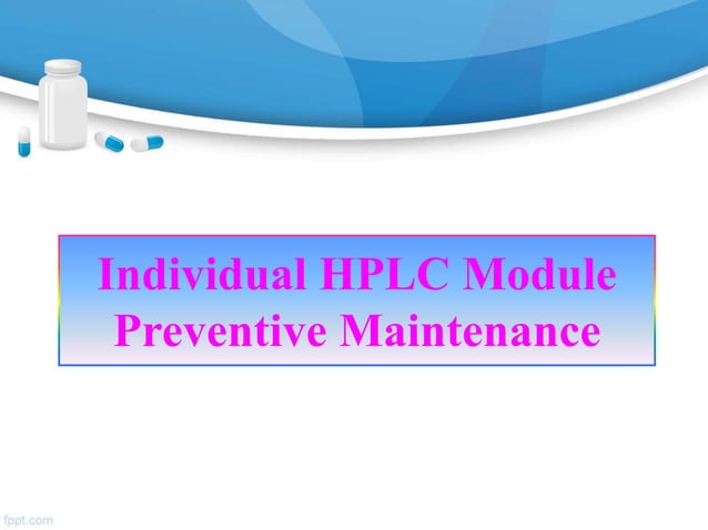 Hplc (basic principles, operation and maintenance) | PPTX