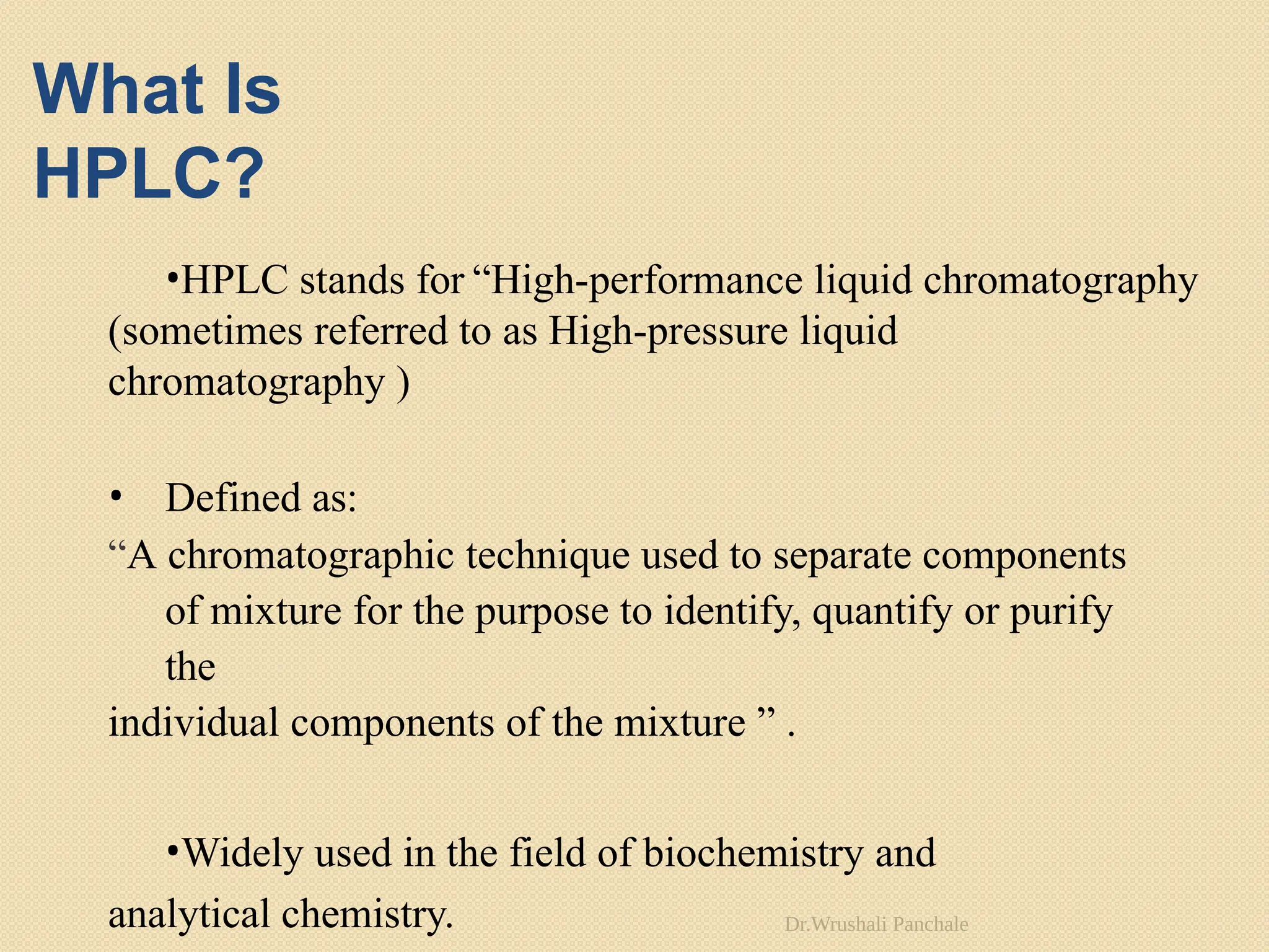 HPLC -High Performance Liquid Chromatography | PPTX