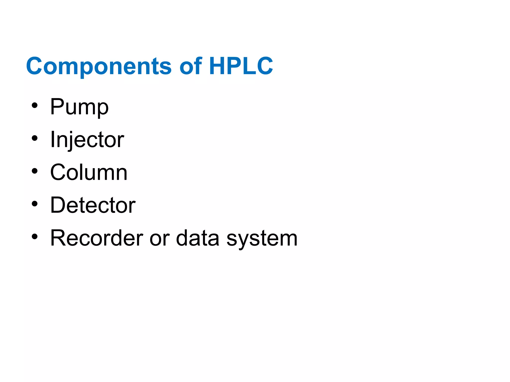 High performance liquid chromatography (HPLC) | PPT