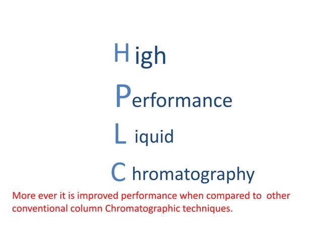HPLC[ HIGH PERPROMANCE LIQUID CHROMATOGRAPHY OR HIGH PRESSURE LIQUID ...
